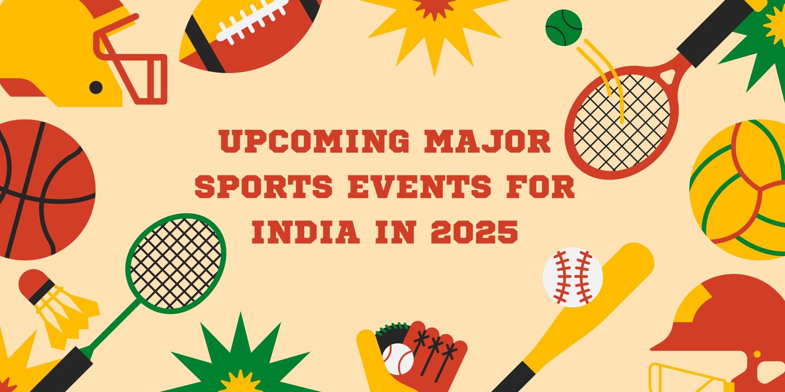 Upcoming Major Sports Events for India in 2025